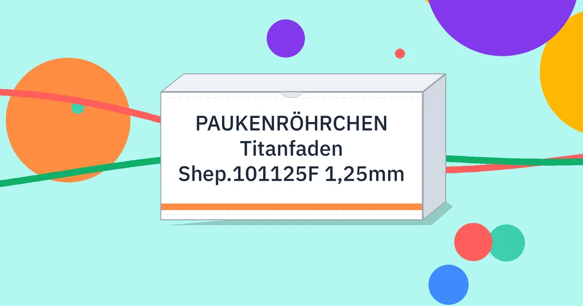 Symbolbild: Packung mit der Aufschrift PAUKENRÖHRCHEN Titanfaden Shep.101125F 1,25mm (PZN 00911173) – Verfügbarkeit und Bezug in Apotheken in Frankfurt am Main