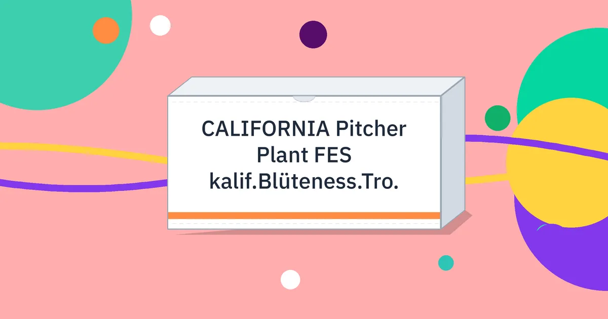Symbolbild: Packung mit der Aufschrift CALIFORNIA Pitcher Plant FES kalif.Blüteness.Tro. (PZN 09173156) – Verfügbarkeit und Bezug in Apotheken in Frankfurt am Main
