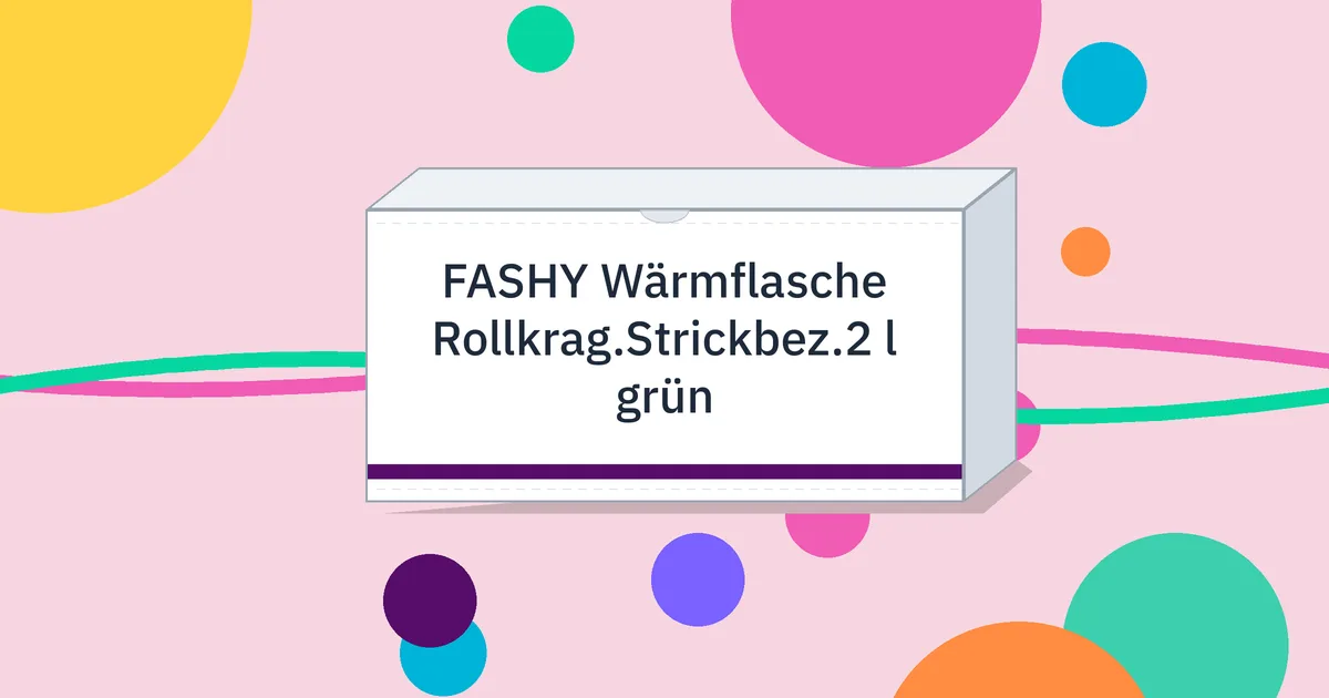 Symbolbild: Packung mit der Aufschrift FASHY Wärmflasche Rollkrag.Strickbez.2 l grün (PZN 19682456) – Verfügbarkeit und Bezug in Apotheken in Frankfurt am Main
