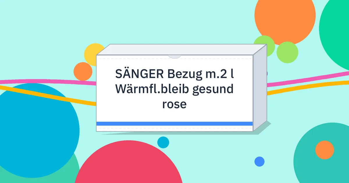 Symbolbild: Packung mit der Aufschrift SÄNGER Bezug m.2 l Wärmfl.bleib gesund rose (PZN 03870411) – Verfügbarkeit und Bezug in Apotheken in Frankfurt am Main