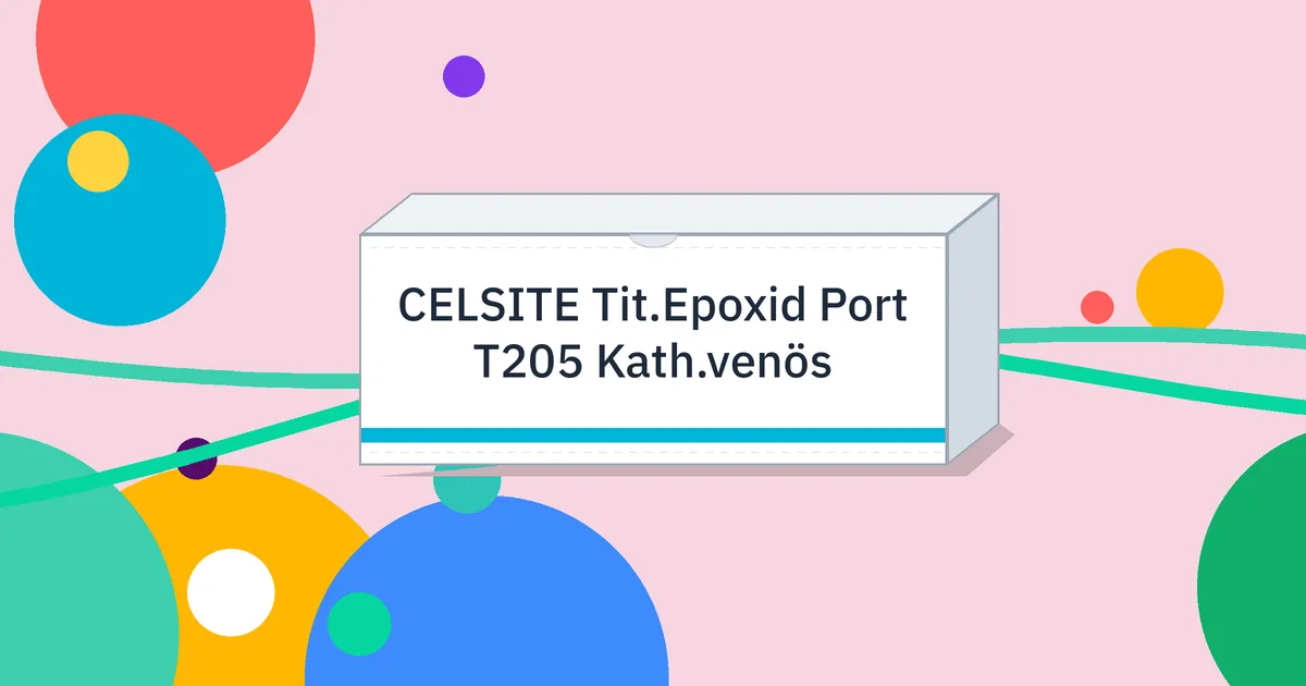 Symbolbild: Packung mit der Aufschrift CELSITE Tit.Epoxid Port T205 Kath.venös (PZN 04945430) – Verfügbarkeit und Bezug in Apotheken in Frankfurt am Main