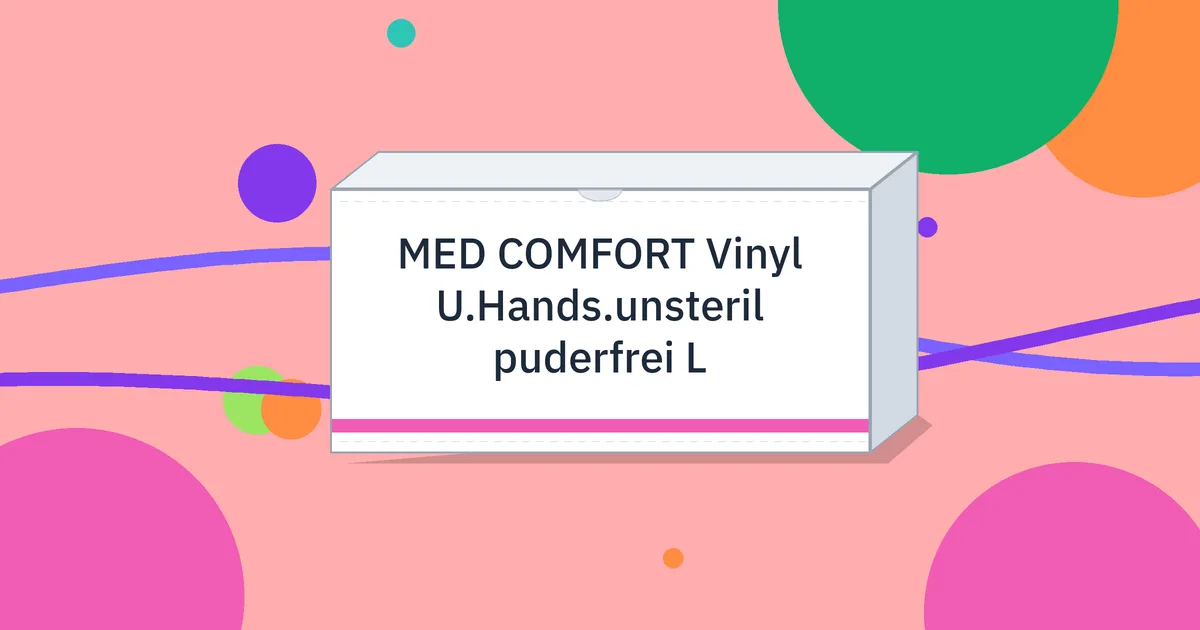 Symbolbild: Packung mit der Aufschrift MED COMFORT Vinyl U.Hands.unsteril puderfrei L (PZN 15506745) – Verfügbarkeit und Bezug in Apotheken in Frankfurt am Main