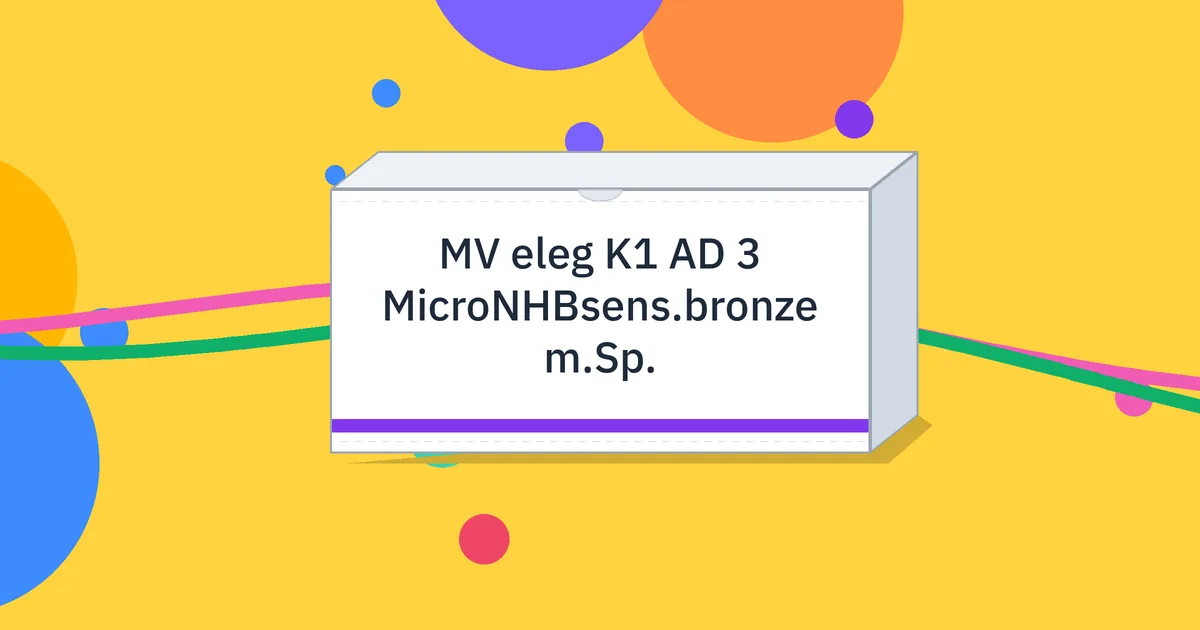 Symbolbild: Packung mit der Aufschrift MV eleg K1 AD 3 MicroNHBsens.bronze m.Sp. (PZN 15669708) – Verfügbarkeit und Bezug in Apotheken in Frankfurt am Main