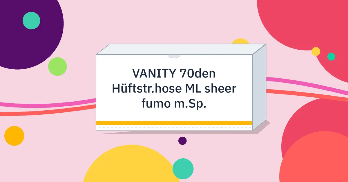 Symbolbild: Packung mit der Aufschrift VANITY 70den Hüftstr.hose ML sheer fumo m.Sp. (PZN 16188537) – Verfügbarkeit und Bezug in Apotheken in Frankfurt am Main