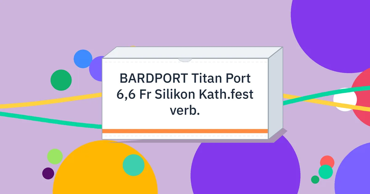 Symbolbild: Packung mit der Aufschrift BARDPORT Titan Port 6,6 Fr Silikon Kath.fest verb. (PZN 02754424) – Verfügbarkeit und Bezug in Apotheken in Frankfurt am Main