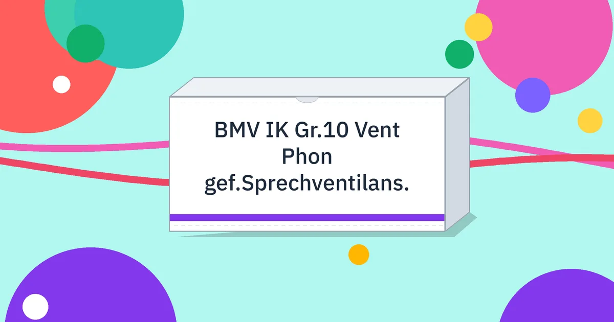 Symbolbild: Packung mit der Aufschrift BMV IK Gr.10 Vent Phon gef.Sprechventilans. (PZN 18382278) – Verfügbarkeit und Bezug in Apotheken in Frankfurt am Main