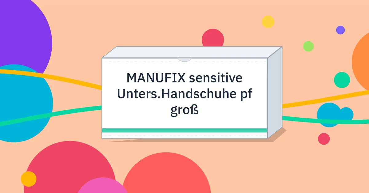 Symbolbild: Packung mit der Aufschrift MANUFIX sensitive Unters.Handschuhe pf groß (PZN 03444542) – Verfügbarkeit und Bezug in Apotheken in Frankfurt am Main