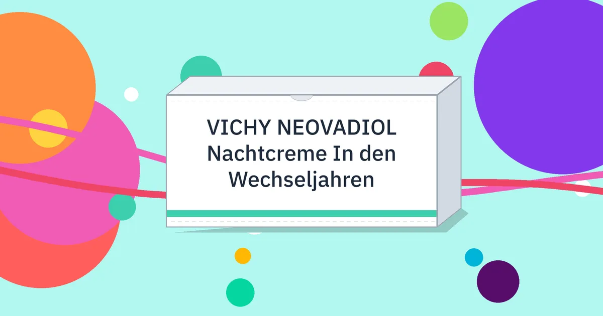Symbolbild: Packung mit der Aufschrift VICHY NEOVADIOL Nachtcreme In den Wechseljahren (PZN 17258866) – Verfügbarkeit und Bezug in Apotheken in Frankfurt am Main