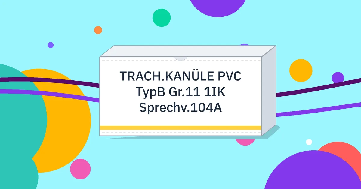 Symbolbild: Packung mit der Aufschrift TRACH.KANÜLE PVC TypB Gr.11 1IK Sprechv.104A (PZN 06999594) – Verfügbarkeit und Bezug in Apotheken in Frankfurt am Main