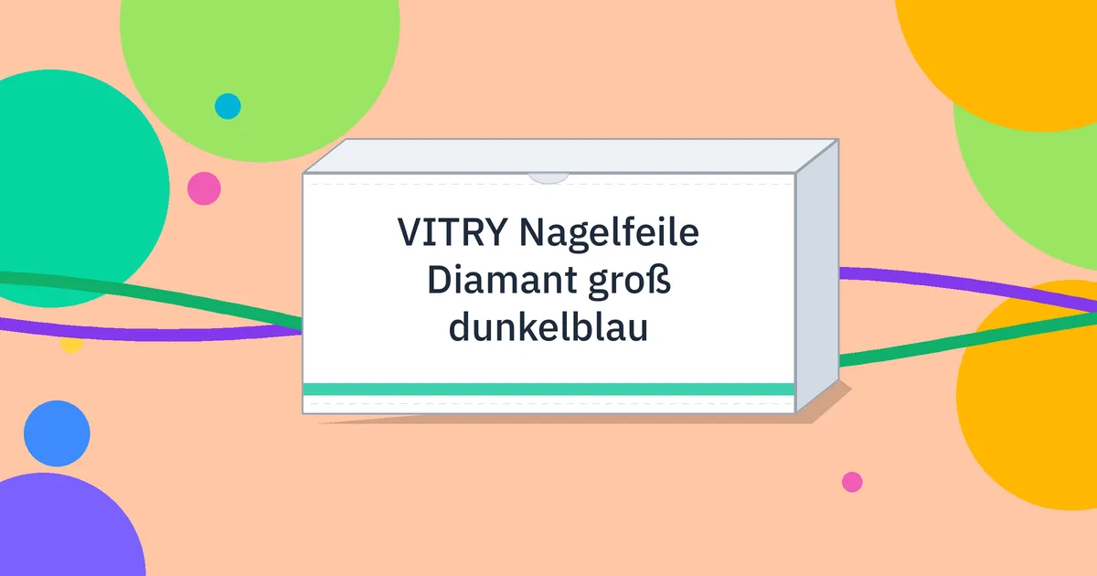 Symbolbild: Packung mit der Aufschrift VITRY Nagelfeile Diamant groß dunkelblau (PZN 11142766) – Verfügbarkeit und Bezug in Apotheken in Frankfurt am Main