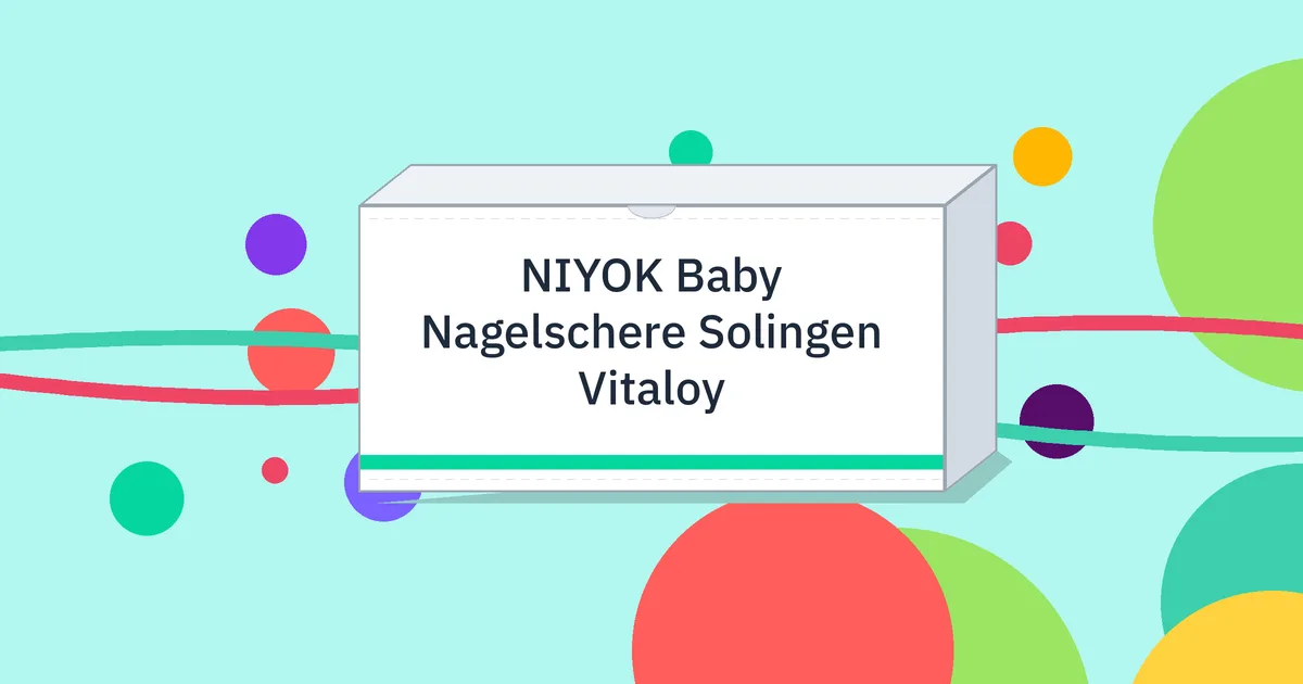 Symbolbild: Packung mit der Aufschrift NIYOK Baby Nagelschere Solingen Vitaloy (PZN 19548025) – Verfügbarkeit und Bezug in Apotheken in Frankfurt am Main