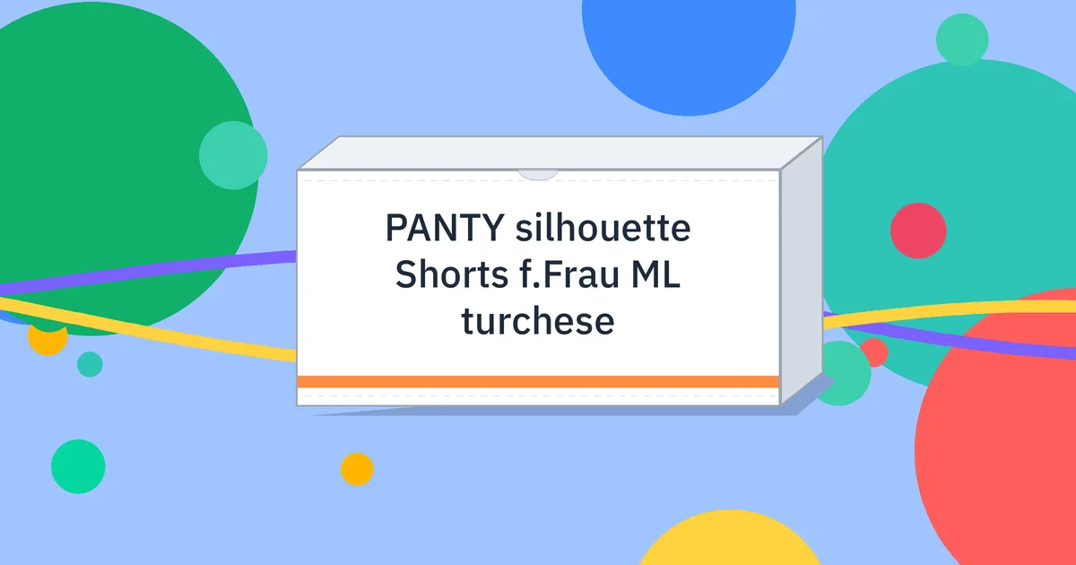 Symbolbild: Packung mit der Aufschrift PANTY silhouette Shorts f.Frau ML turchese (PZN 16192289) – Verfügbarkeit und Bezug in Apotheken in Frankfurt am Main