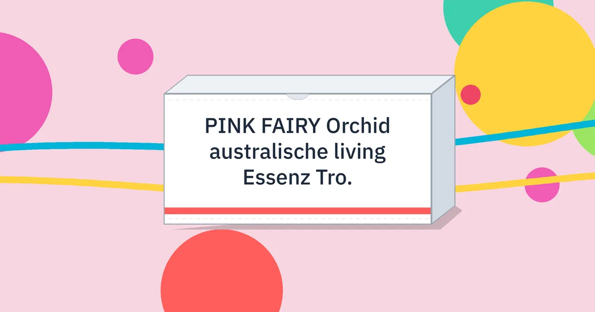 Symbolbild: Packung mit der Aufschrift PINK FAIRY Orchid australische living Essenz Tro. (PZN 05010411) – Verfügbarkeit und Bezug in Apotheken in Frankfurt am Main