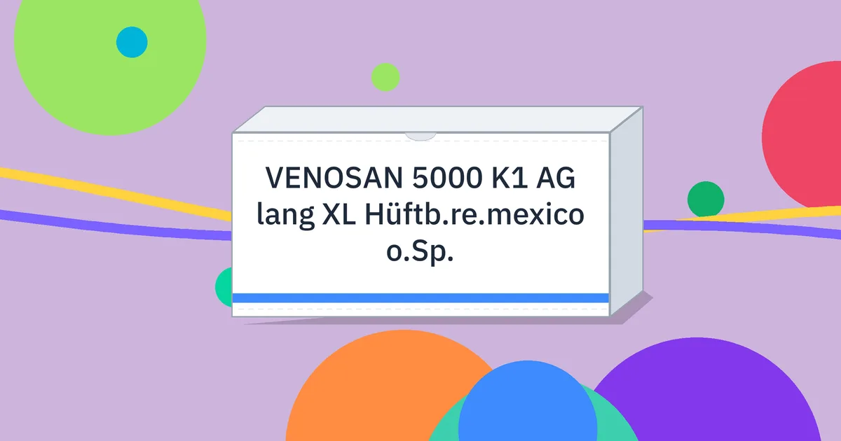 Symbolbild: Packung mit der Aufschrift VENOSAN 5000 K1 AG lang XL Hüftb.re.mexico o.Sp. (PZN 14429540) – Verfügbarkeit und Bezug in Apotheken in Frankfurt am Main