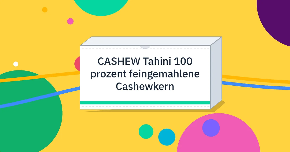 Symbolbild: Packung mit der Aufschrift CASHEW Tahini 100 prozent feingemahlene Cashewkern (PZN 17189208) – Verfügbarkeit und Bezug in Apotheken in Frankfurt am Main