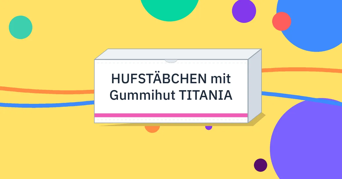 Symbolbild: Packung mit der Aufschrift HUFSTÄBCHEN mit Gummihut TITANIA (PZN 06947054) – Verfügbarkeit und Bezug in Apotheken in Frankfurt am Main