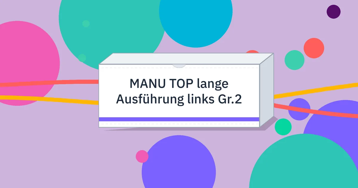 Symbolbild: Packung mit der Aufschrift MANU TOP lange Ausführung links Gr.2 (PZN 02885327) – Verfügbarkeit und Bezug in Apotheken in Frankfurt am Main