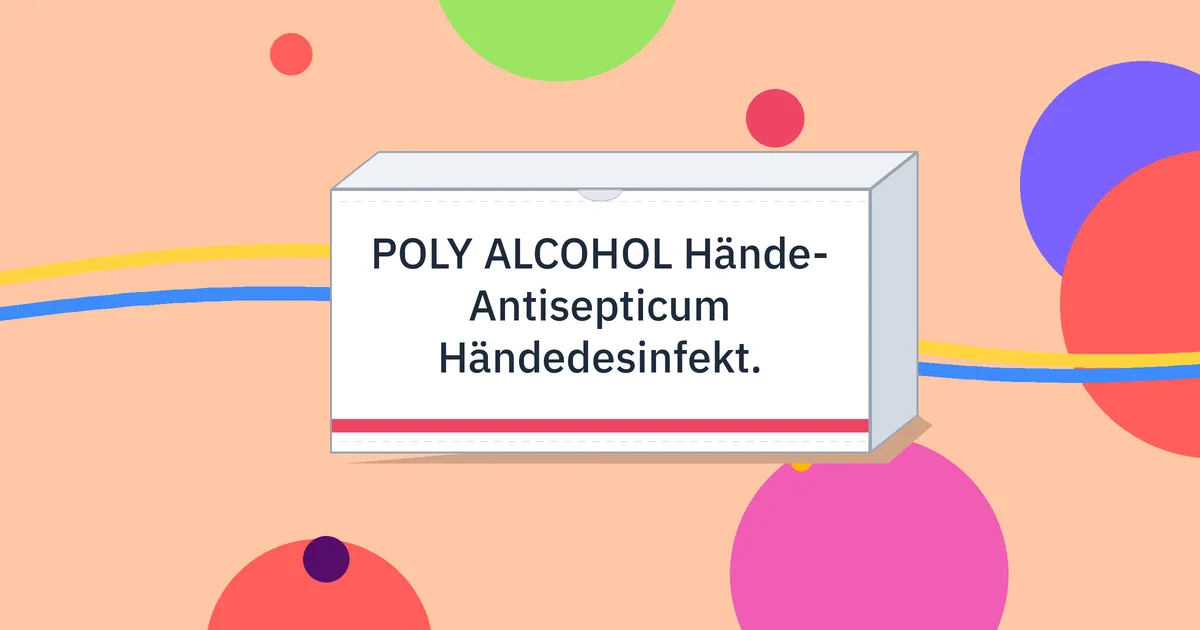 Symbolbild: Packung mit der Aufschrift POLY ALCOHOL Hände-Antisepticum Händedesinfekt. (PZN 06611555) – Verfügbarkeit und Bezug in Apotheken in Frankfurt am Main