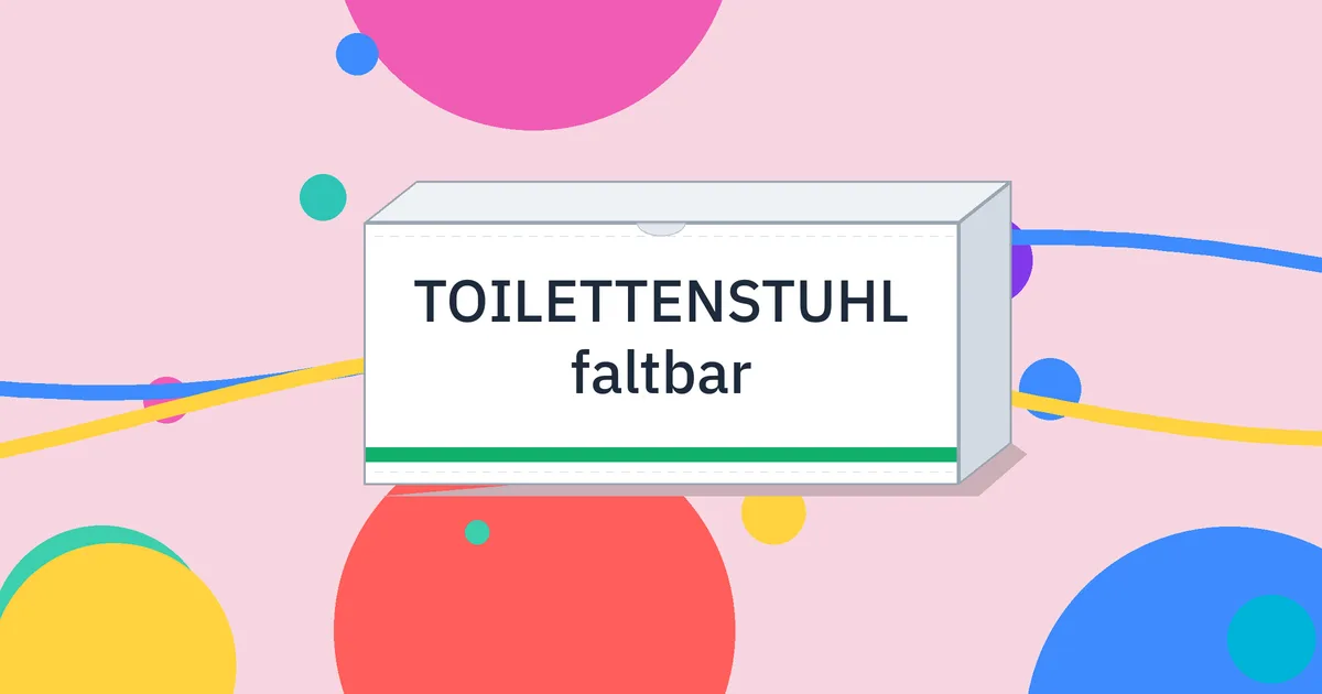 Symbolbild: Packung mit der Aufschrift TOILETTENSTUHL faltbar (PZN 01558709) – Verfügbarkeit und Bezug in Apotheken in Frankfurt am Main