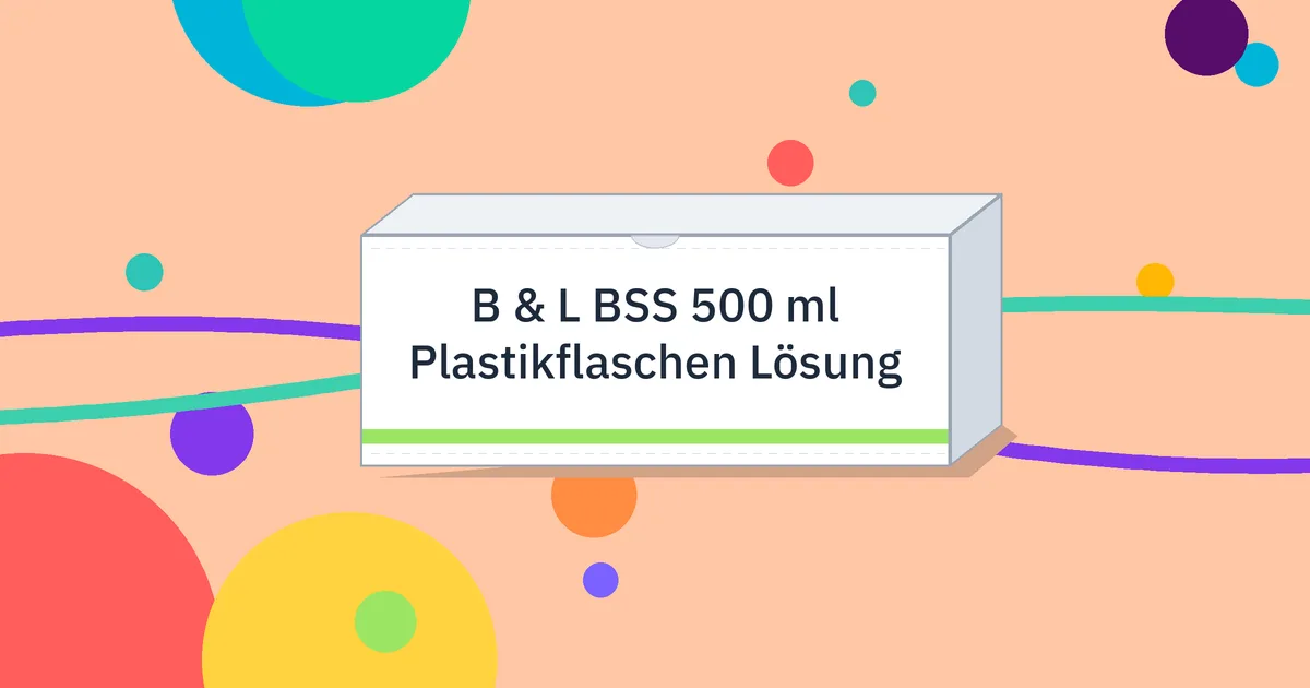Symbolbild: Packung mit der Aufschrift B & L BSS 500 ml Plastikflaschen Lösung (PZN 11539280) – Verfügbarkeit und Bezug in Apotheken in Frankfurt am Main
