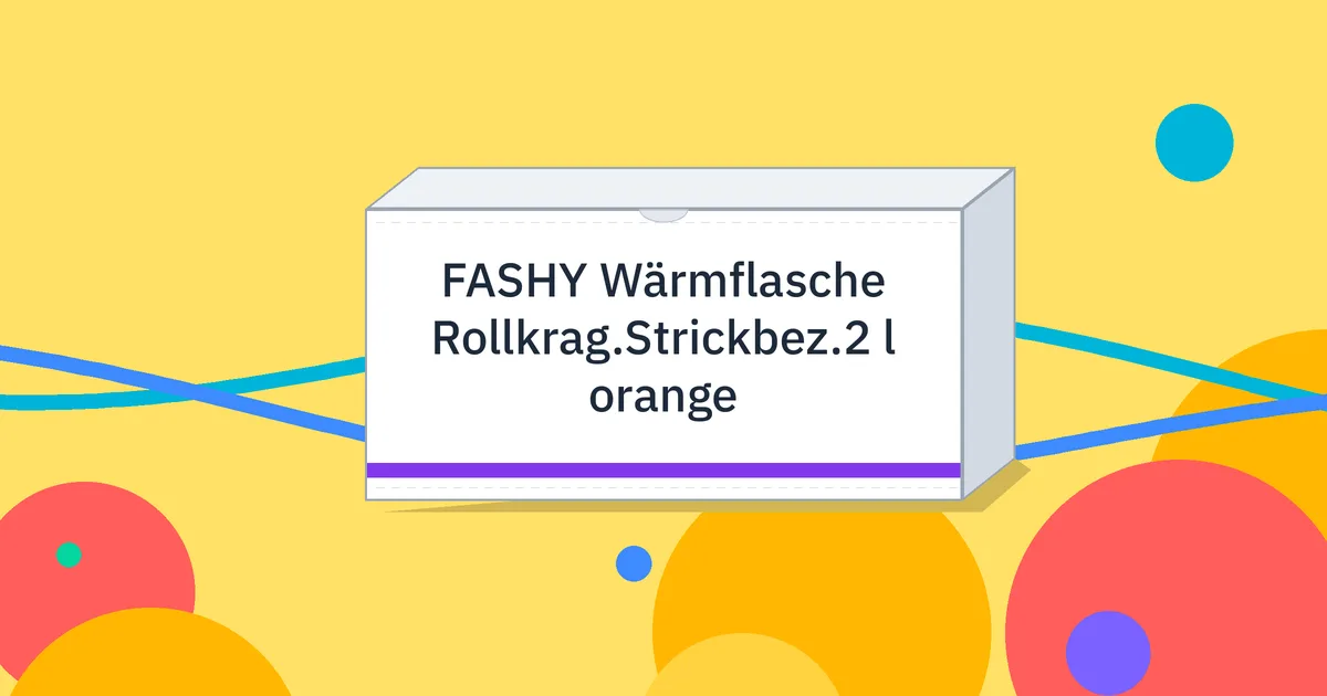Symbolbild: Packung mit der Aufschrift FASHY Wärmflasche Rollkrag.Strickbez.2 l orange (PZN 18026218) – Verfügbarkeit und Bezug in Apotheken in Frankfurt am Main