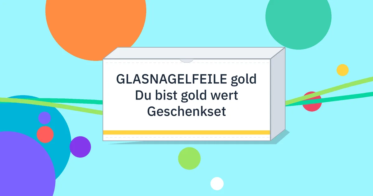 Symbolbild: Packung mit der Aufschrift GLASNAGELFEILE gold Du bist gold wert Geschenkset (PZN 20637395) – Verfügbarkeit und Bezug in Apotheken in Frankfurt am Main
