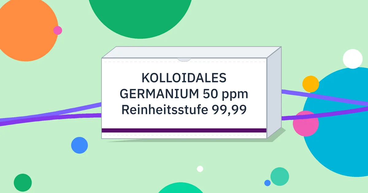 Symbolbild: Packung mit der Aufschrift KOLLOIDALES GERMANIUM 50 ppm Reinheitsstufe 99,99 (PZN 18209108) – Verfügbarkeit und Bezug in Apotheken in Frankfurt am Main
