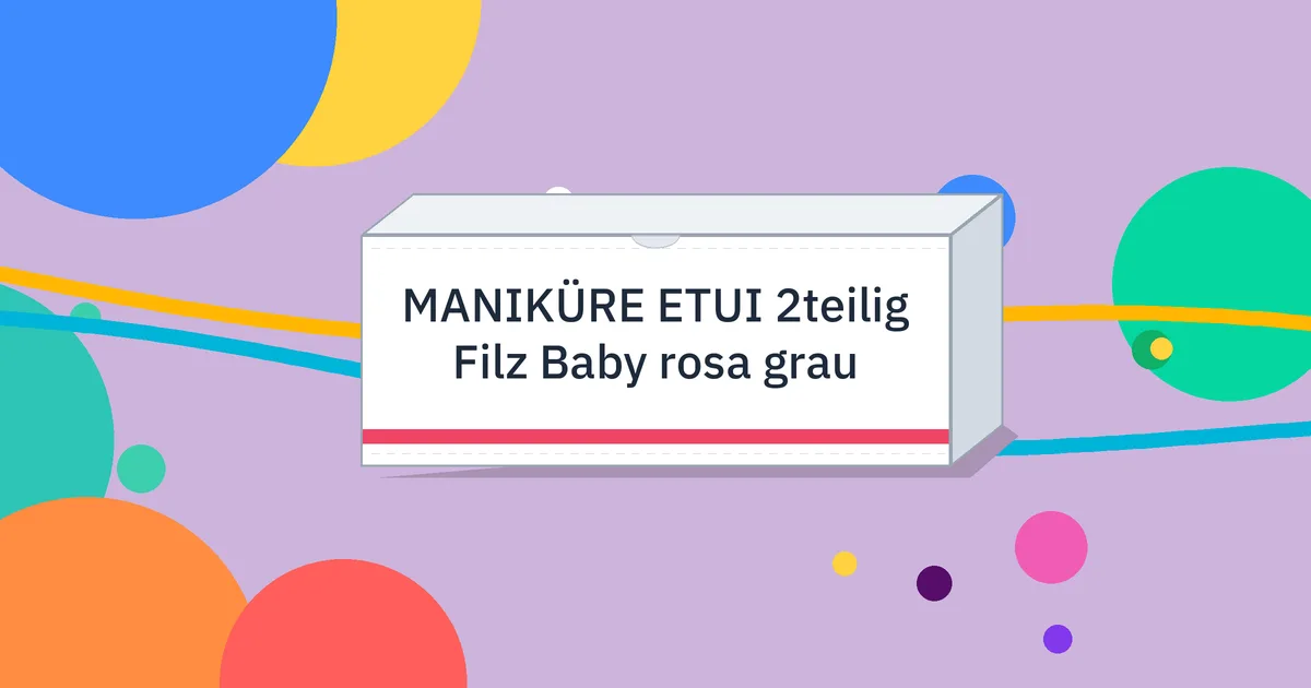 Symbolbild: Packung mit der Aufschrift MANIKÜRE ETUI 2teilig Filz Baby rosa grau (PZN 17289157) – Verfügbarkeit und Bezug in Apotheken in Frankfurt am Main