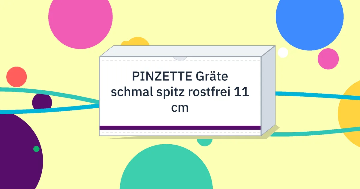 Symbolbild: Packung mit der Aufschrift PINZETTE Gräte schmal spitz rostfrei 11 cm (PZN 03075820) – Verfügbarkeit und Bezug in Apotheken in Frankfurt am Main