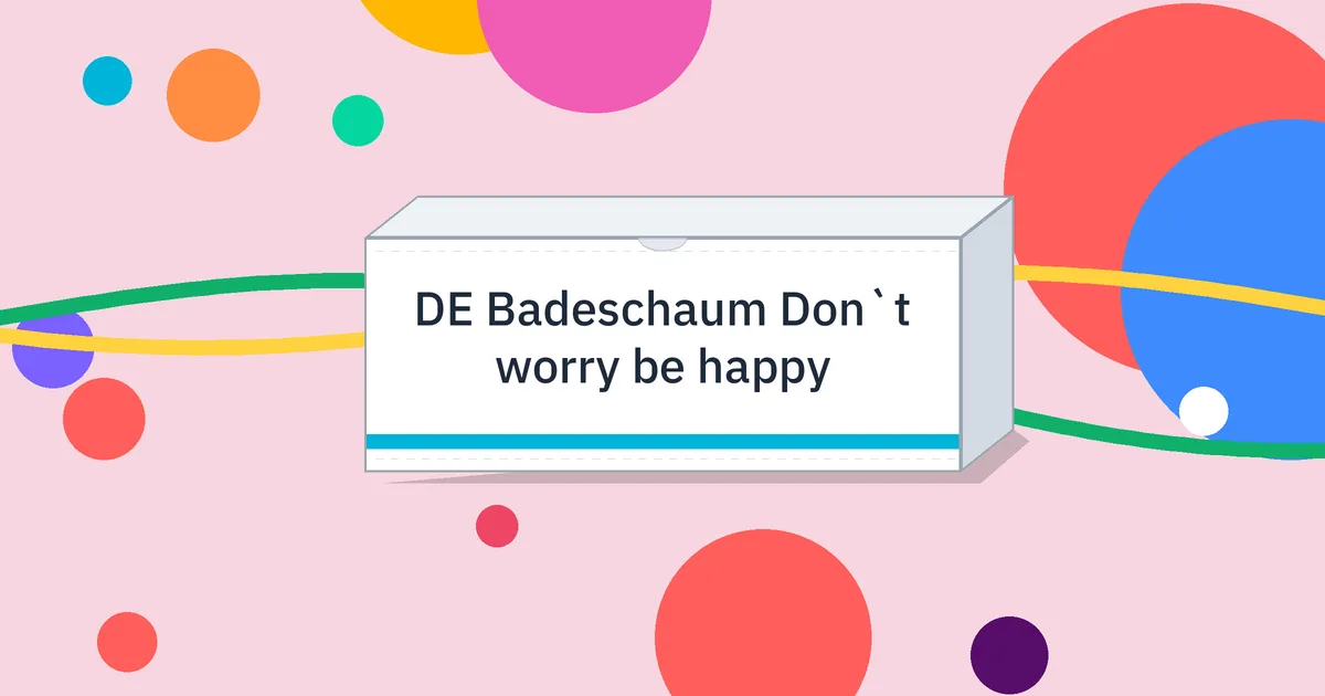 Symbolbild: Packung mit der Aufschrift DE Badeschaum Don`t worry be happy (PZN 18387548) – Verfügbarkeit und Bezug in Apotheken in Frankfurt am Main