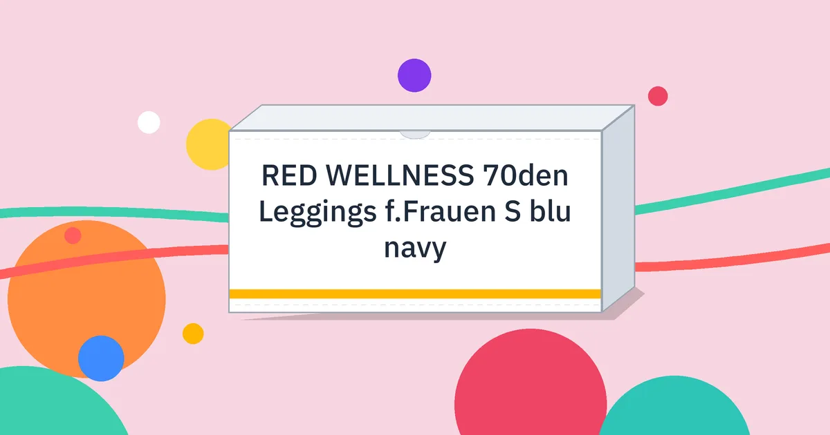 Symbolbild: Packung mit der Aufschrift RED WELLNESS 70den Leggings f.Frauen S blu navy (PZN 16174819) – Verfügbarkeit und Bezug in Apotheken in Frankfurt am Main