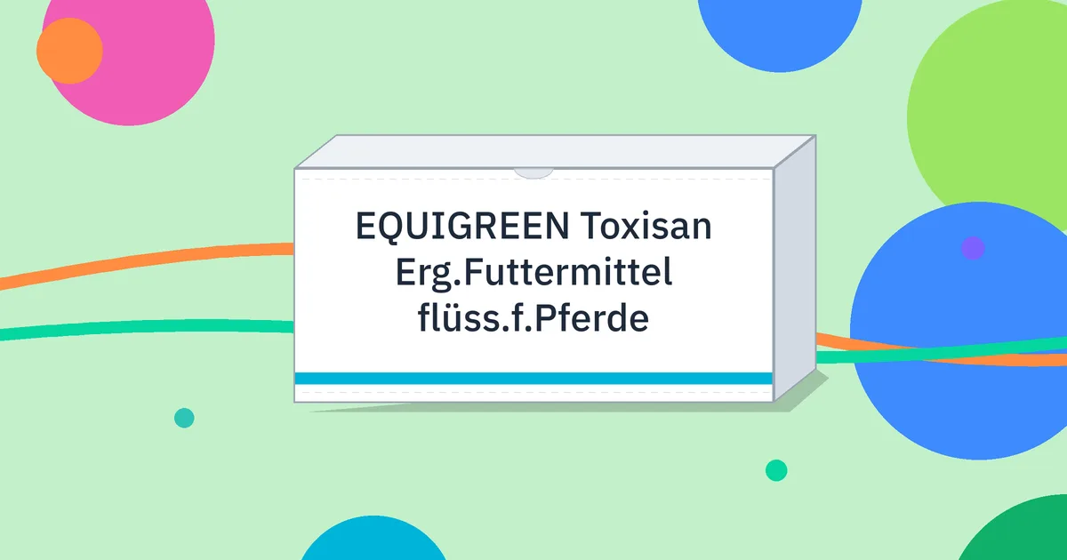 Symbolbild: Packung mit der Aufschrift EQUIGREEN Toxisan Erg.Futtermittel flüss.f.Pferde (PZN 12587631) – Verfügbarkeit und Bezug in Apotheken in Frankfurt am Main