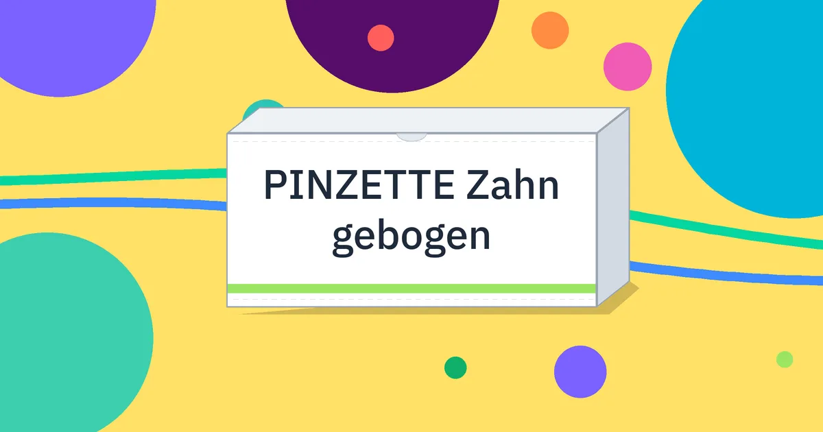 Symbolbild: Packung mit der Aufschrift PINZETTE Zahn gebogen (PZN 01967684) – Verfügbarkeit und Bezug in Apotheken in Frankfurt am Main