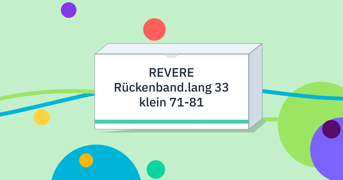 Symbolbild: Packung mit der Aufschrift REVERE Rückenband.lang 33 klein 71-81 (PZN 04497977) – Verfügbarkeit und Bezug in Apotheken in Frankfurt am Main