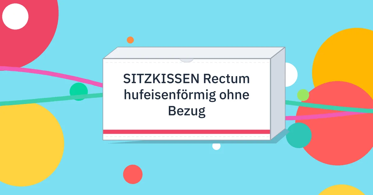 Symbolbild: Packung mit der Aufschrift SITZKISSEN Rectum hufeisenförmig ohne Bezug (PZN 03074950) – Verfügbarkeit und Bezug in Apotheken in Frankfurt am Main