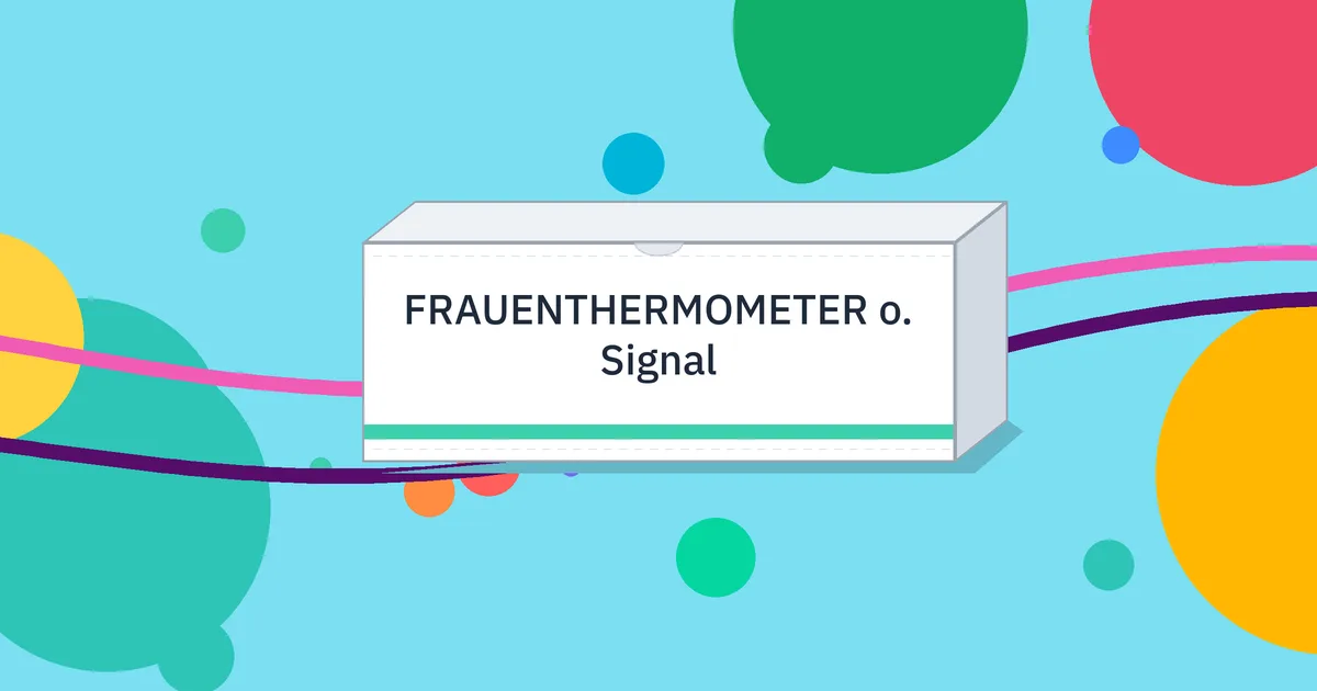 Symbolbild: Packung mit der Aufschrift FRAUENTHERMOMETER o. Signal (PZN 03905374) – Verfügbarkeit und Bezug in Apotheken in Frankfurt am Main