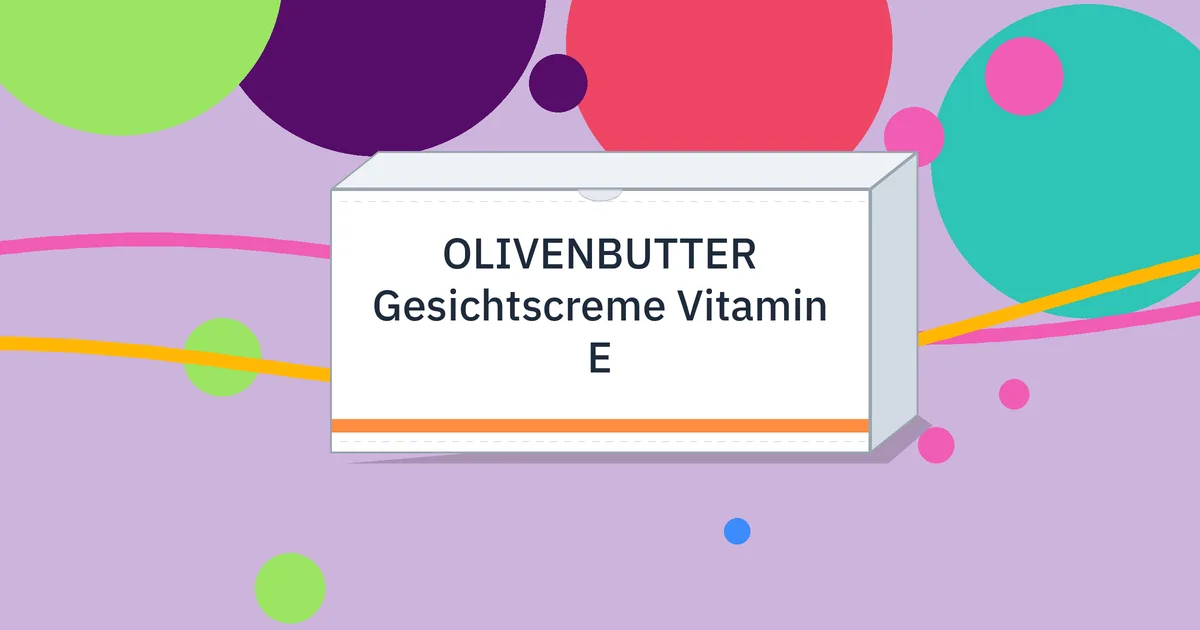 Symbolbild: Packung mit der Aufschrift OLIVENBUTTER Gesichtscreme Vitamin E (PZN 18244056) – Verfügbarkeit und Bezug in Apotheken in Frankfurt am Main