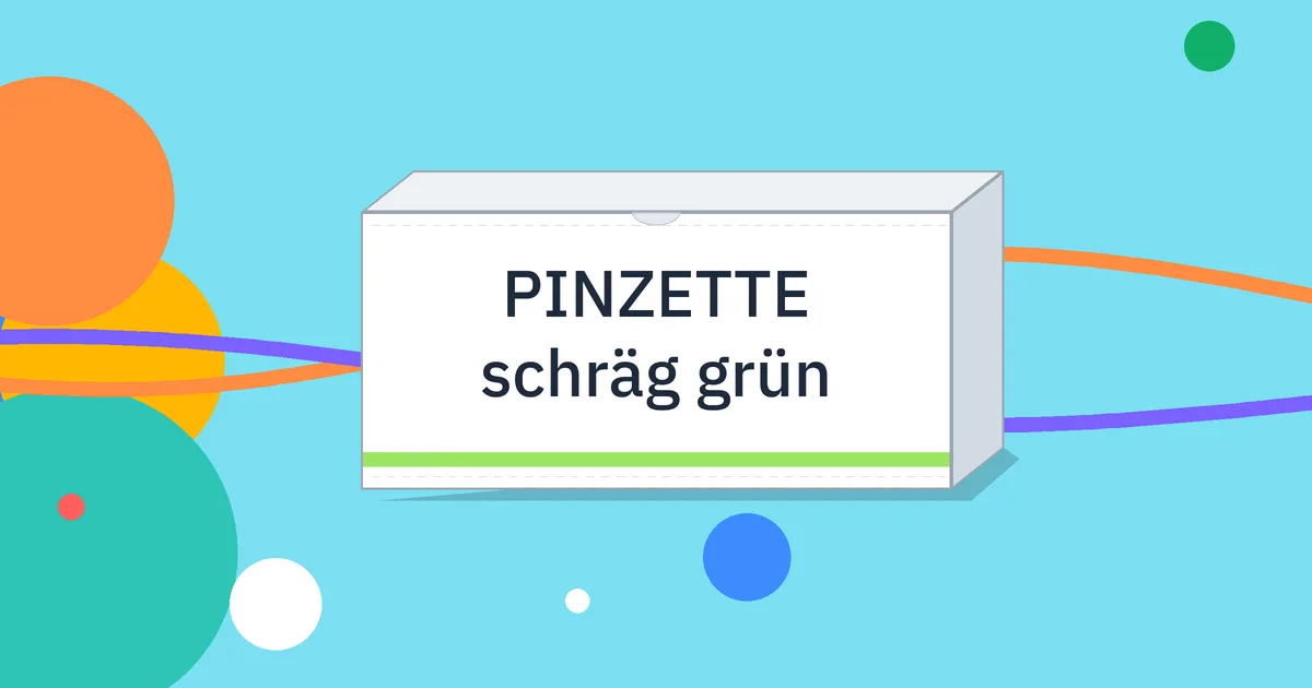 Symbolbild: Packung mit der Aufschrift PINZETTE schräg grün (PZN 01519098) – Verfügbarkeit und Bezug in Apotheken in Frankfurt am Main