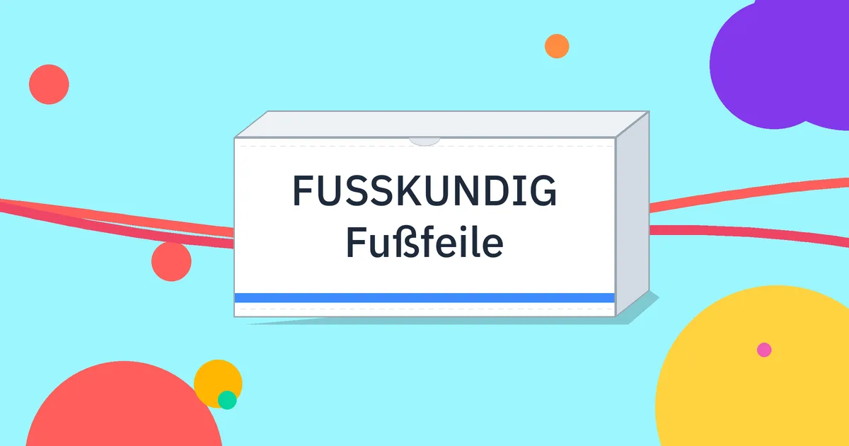 Symbolbild: Packung mit der Aufschrift FUSSKUNDIG Fußfeile (PZN 17905969) – Verfügbarkeit und Bezug in Apotheken in Frankfurt am Main