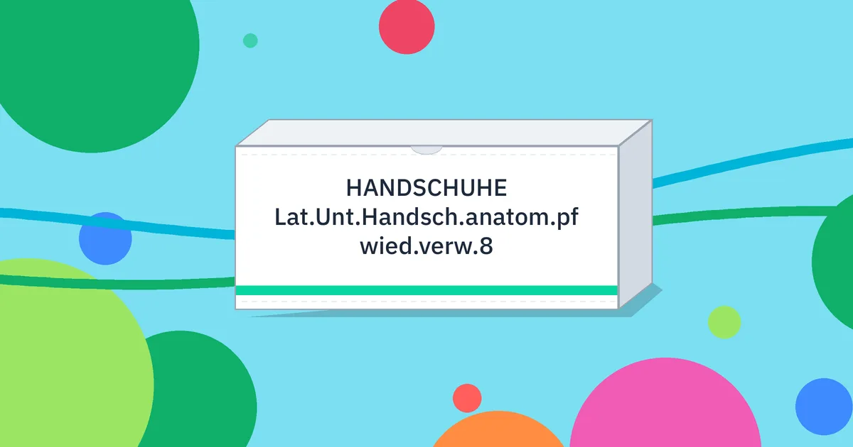 Symbolbild: Packung mit der Aufschrift HANDSCHUHE Lat.Unt.Handsch.anatom.pf wied.verw.8 (PZN 06177633) – Verfügbarkeit und Bezug in Apotheken in Frankfurt am Main