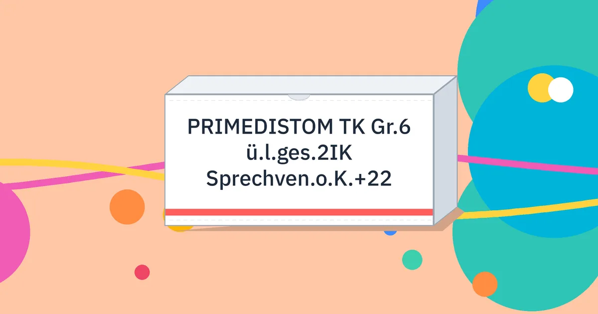 Symbolbild: Packung mit der Aufschrift PRIMEDISTOM TK Gr.6 ü.l.ges.2IK Sprechven.o.K.+22 (PZN 10282330) – Verfügbarkeit und Bezug in Apotheken in Frankfurt am Main