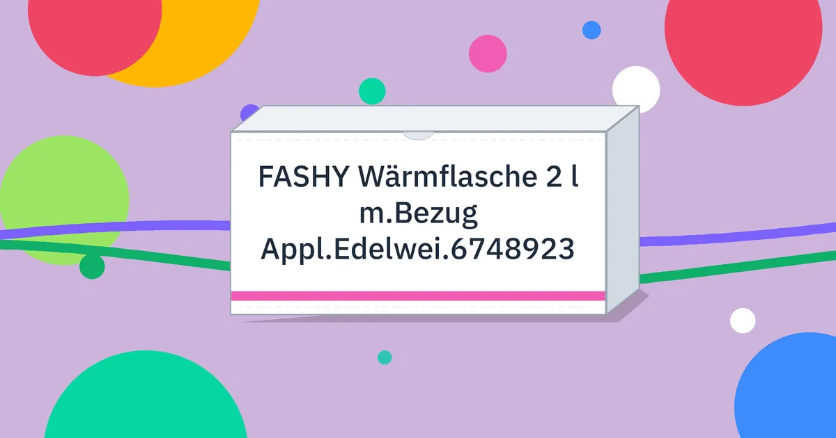 Symbolbild: Packung mit der Aufschrift FASHY Wärmflasche 2 l m.Bezug Appl.Edelwei.6748923 (PZN 19682551) – Verfügbarkeit und Bezug in Apotheken in Frankfurt am Main