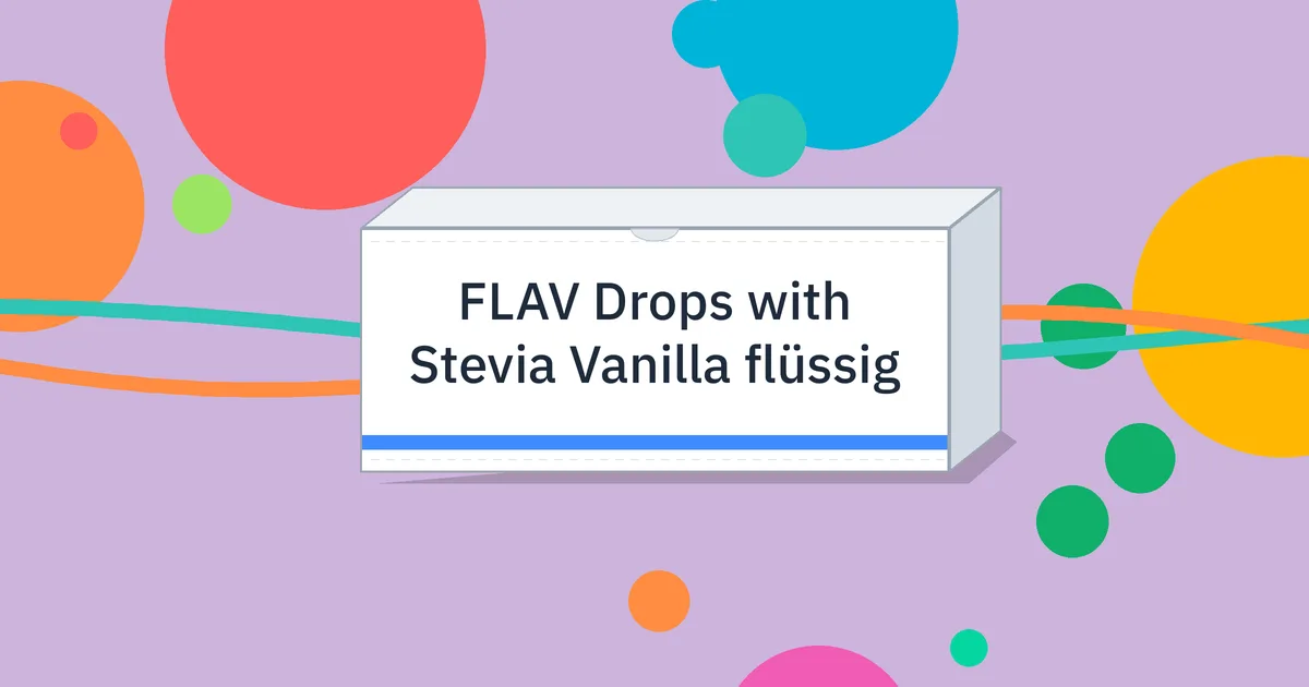 Symbolbild: Packung mit der Aufschrift FLAV Drops with Stevia Vanilla flüssig (PZN 13827764) – Verfügbarkeit und Bezug in Apotheken in Frankfurt am Main