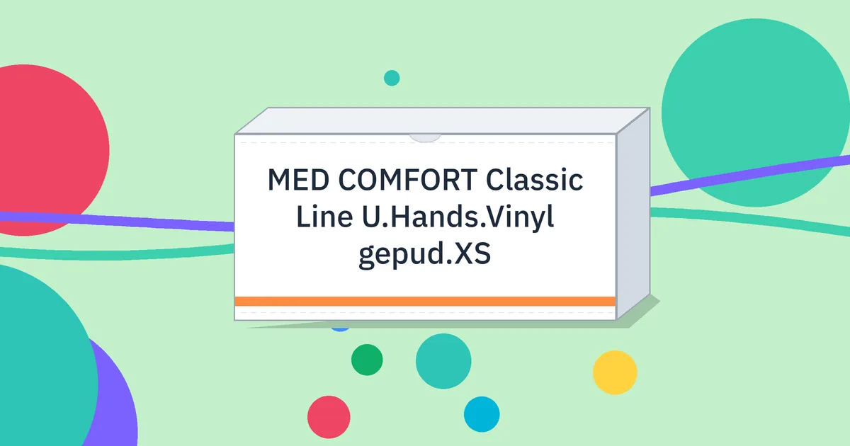 Symbolbild: Packung mit der Aufschrift MED COMFORT Classic Line U.Hands.Vinyl gepud.XS (PZN 15868508) – Verfügbarkeit und Bezug in Apotheken in Frankfurt am Main