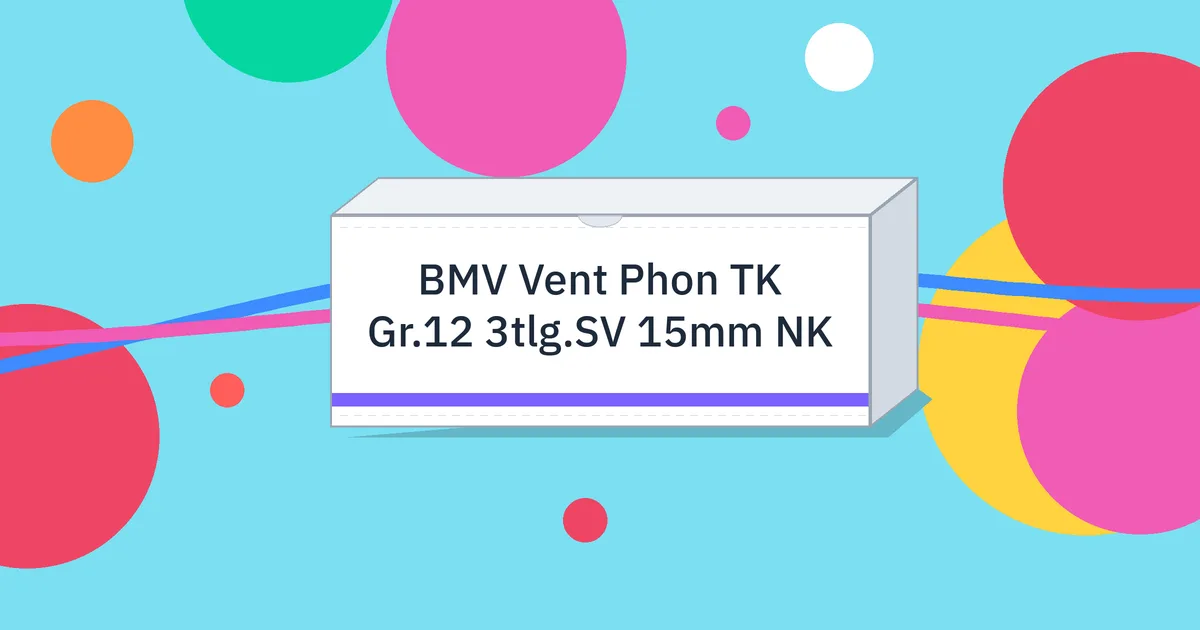 Symbolbild: Packung mit der Aufschrift BMV Vent Phon TK Gr.12 3tlg.SV 15mm NK (PZN 18385408) – Verfügbarkeit und Bezug in Apotheken in Frankfurt am Main