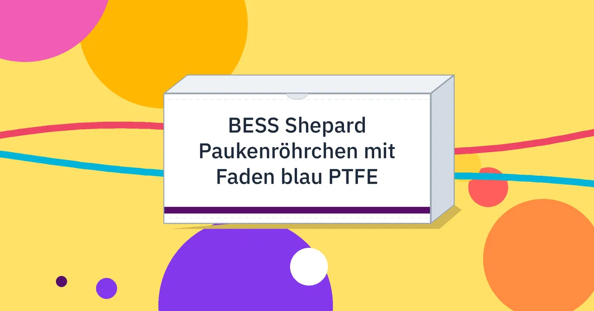 Symbolbild: Packung mit der Aufschrift BESS Shepard Paukenröhrchen mit Faden blau PTFE (PZN 04721883) – Verfügbarkeit und Bezug in Apotheken in Frankfurt am Main