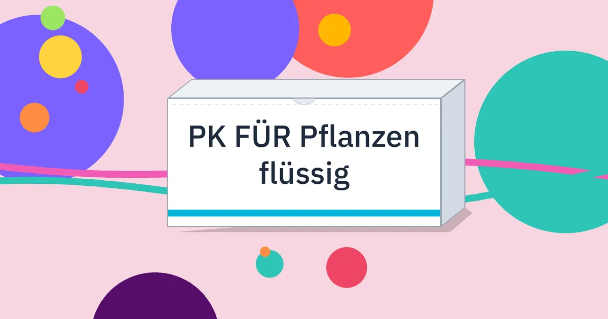 Symbolbild: Packung mit der Aufschrift PK FÜR Pflanzen flüssig (PZN 03751675) – Verfügbarkeit und Bezug in Apotheken in Frankfurt am Main