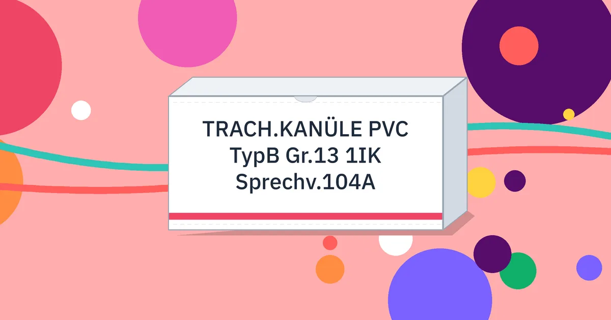 Symbolbild: Packung mit der Aufschrift TRACH.KANÜLE PVC TypB Gr.13 1IK Sprechv.104A (PZN 06999631) – Verfügbarkeit und Bezug in Apotheken in Frankfurt am Main