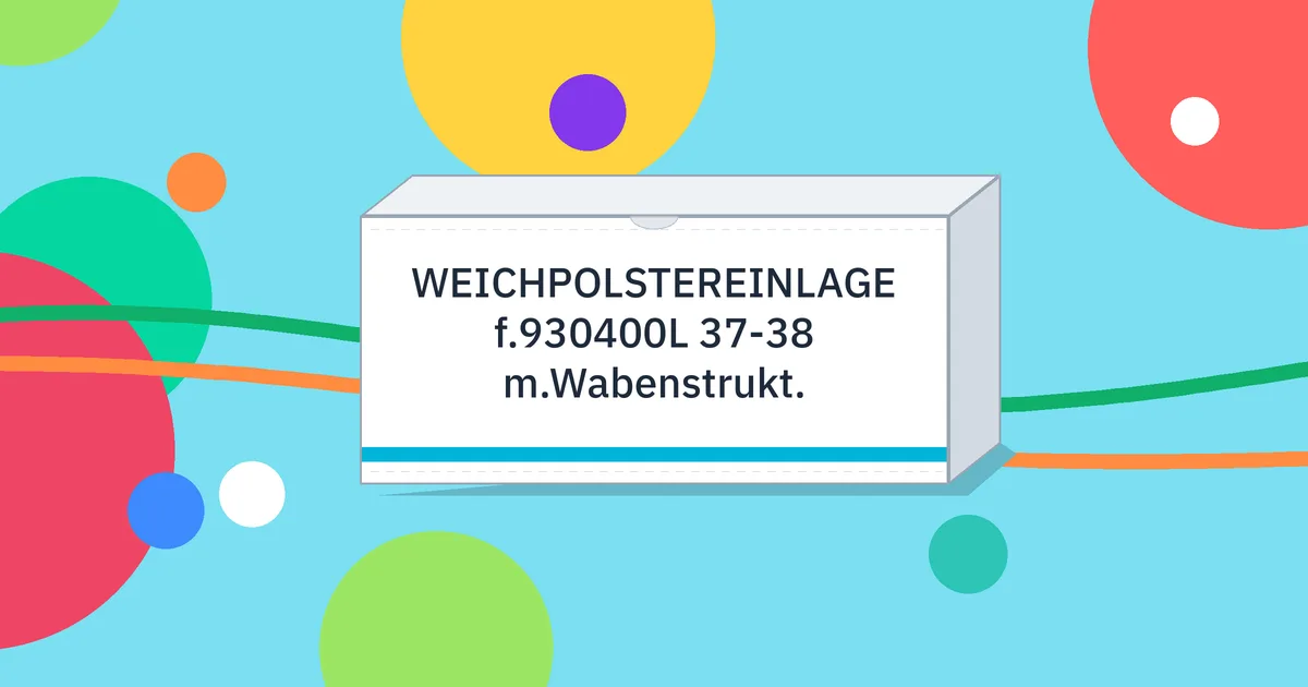 Symbolbild: Packung mit der Aufschrift WEICHPOLSTEREINLAGE f.930400L 37-38 m.Wabenstrukt. (PZN 12574410) – Verfügbarkeit und Bezug in Apotheken in Frankfurt am Main