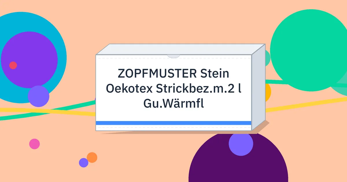 Symbolbild: Packung mit der Aufschrift ZOPFMUSTER Stein Oekotex Strickbez.m.2 l Gu.Wärmfl (PZN 11543301) – Verfügbarkeit und Bezug in Apotheken in Frankfurt am Main